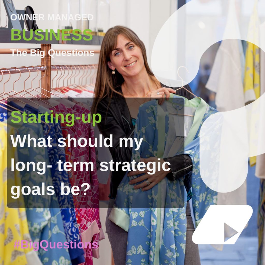 What should my long-term strategic goals be? - Shaw Gibbs